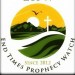 END TIMES PROPHECY WATCH